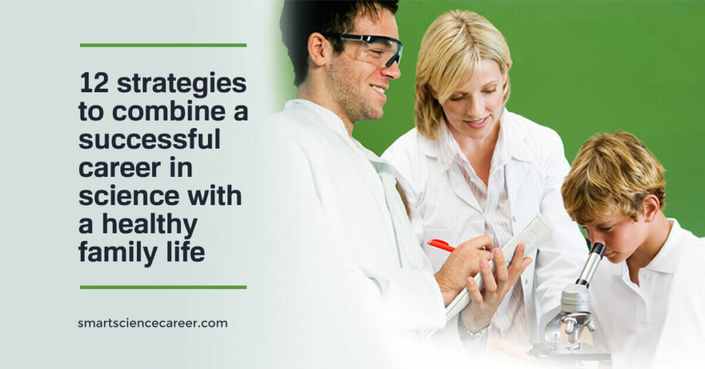 12 strategies to combine a science career with a good family life